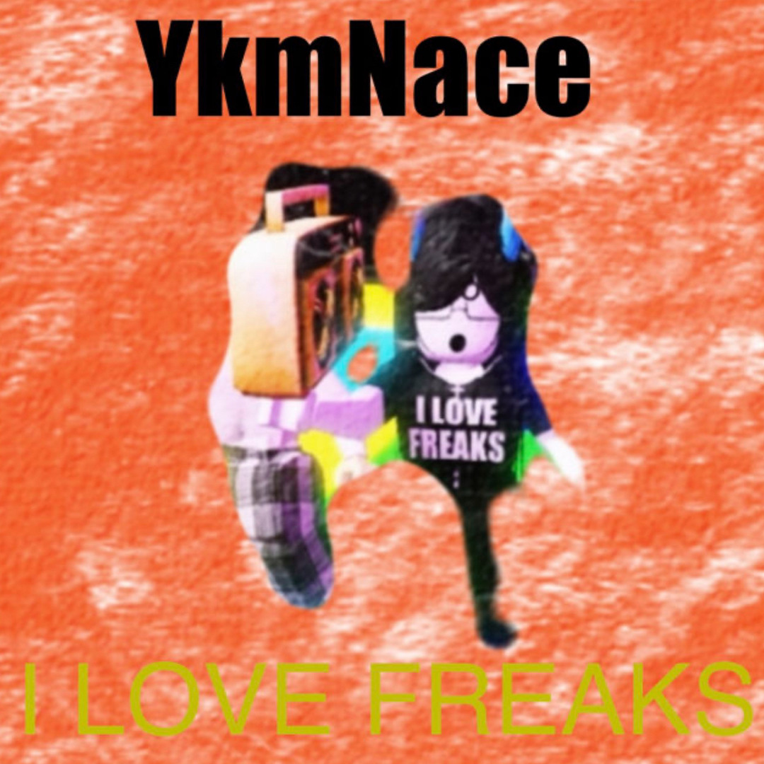 Stream YkmNace | Listen to I LOVE FREAKS playlist online for free on ...