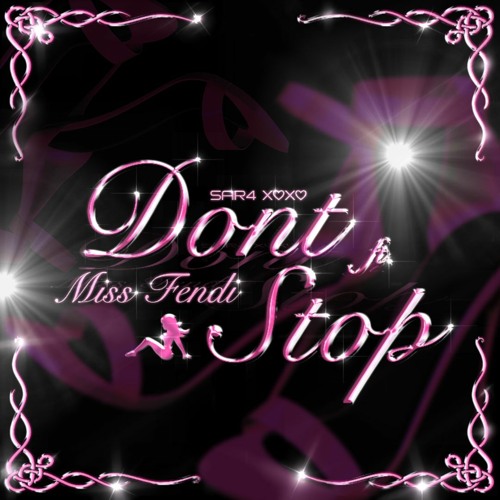 Stream Don't Stop Ft. Miss Fendi by SAR4 XOX0 | Listen online for free ...