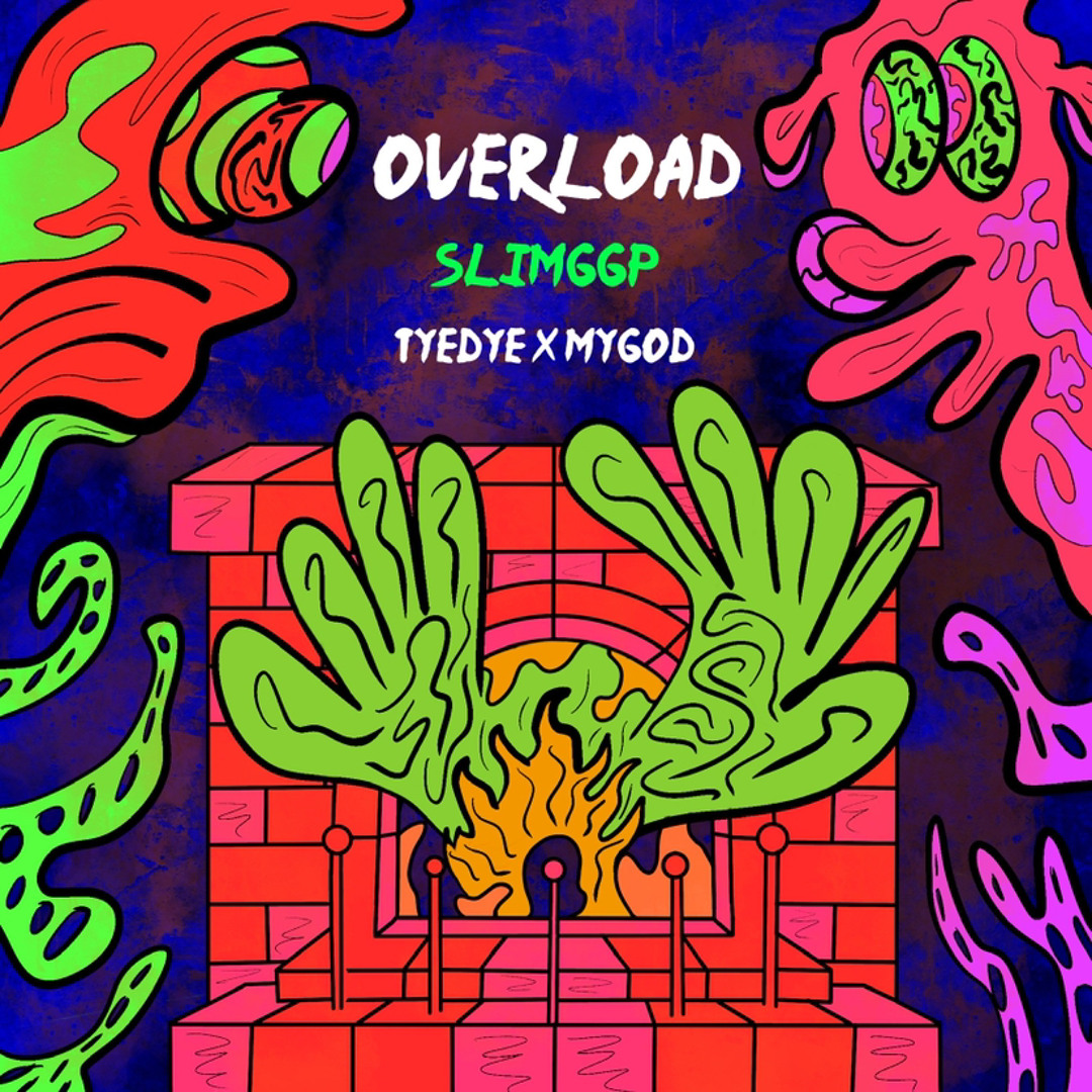 Stream Slimggp - Overload [TyeDye + mygod] by TyeDye (@ztyedye ...