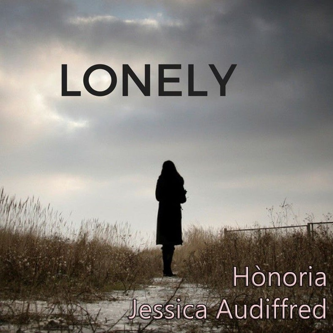 Stream Hònoria & Jessica Audiffred - Lonely by DJ Hònoria | Listen ...