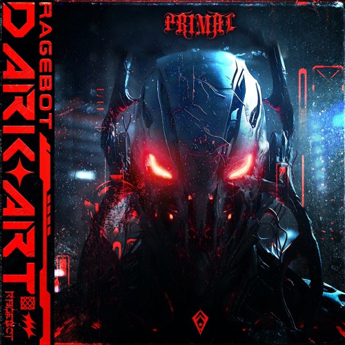 Stream RAGE-BOT - DARK ART by PRIMAL RECORDS | Listen online for free ...