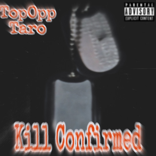 Stream Kill Confirmed by TopOpp Taro | Listen online for free on SoundCloud