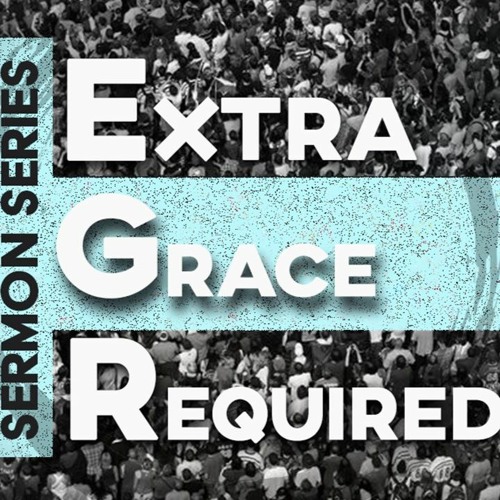 Stream Joy Hester - Extra Grace Required - Part 1 by Vision Church ...