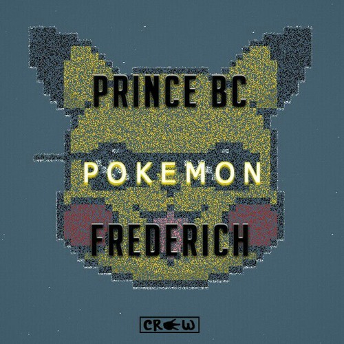 Stream Pokémon (Feat. FREDERICH) (Prod. Black Cat) by PRINCE BC 🤴🏽 | Listen online for free on ...