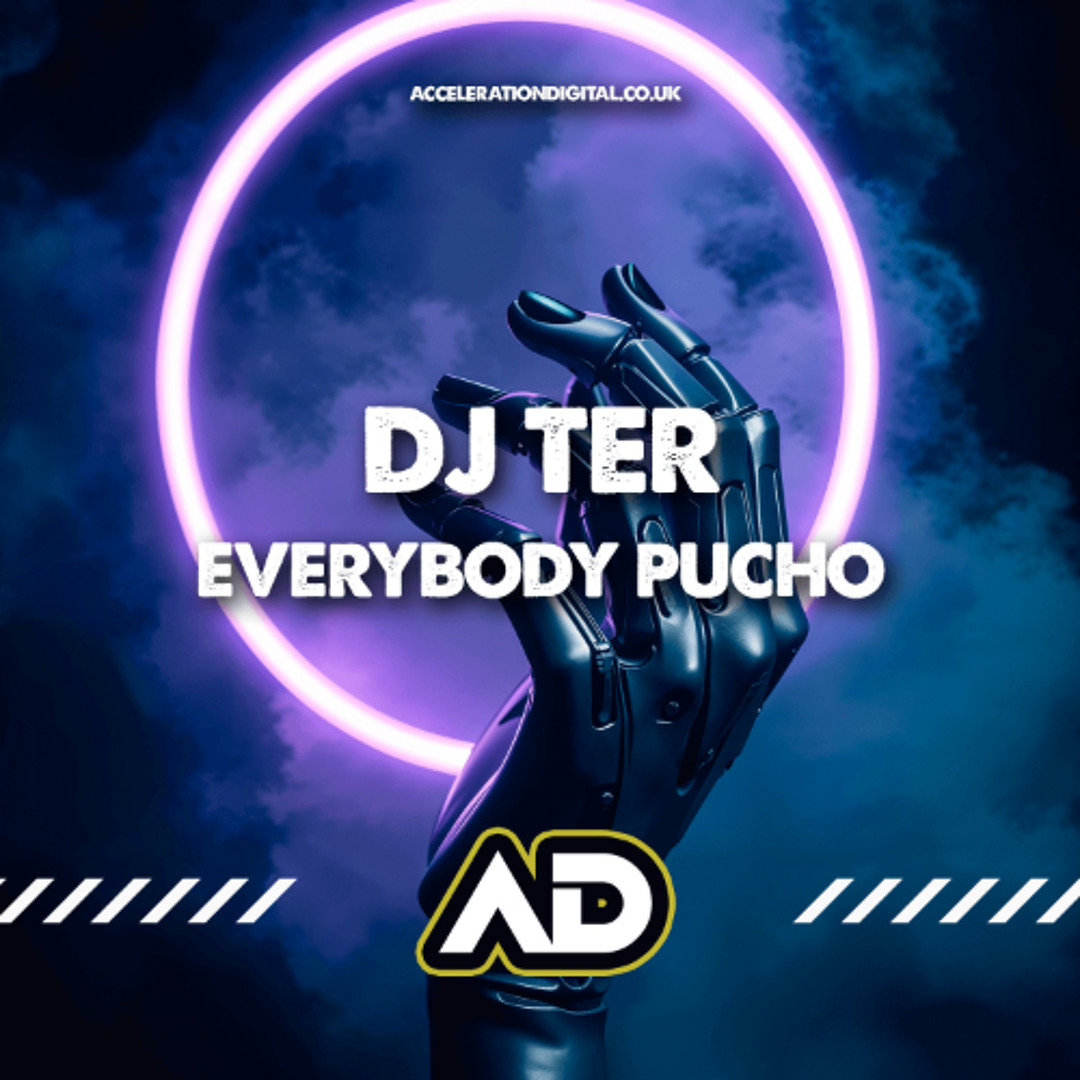 Stream Dj Ter - Everybody Pucho *Acceleration Digital* by DJ TER ...