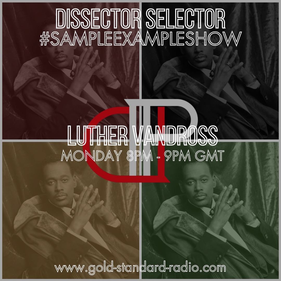 Stream SAMPLE EXAMPLE SHOW: LUTHER VANDROSS by Dissector Selector | Listen online for free on ...