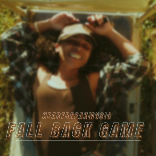 Stream Fall Back Game By HeartBreakMusic Listen Online For Free On stream-fall-back-game-by-heartbreakmusic-listen-online-for-free-on