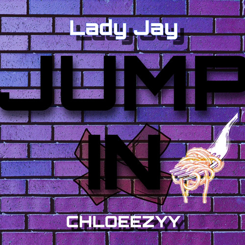 Stream Lady Jay - Jump In FT Chloeezyy (Prod Emagzx) by Lady Jay ...