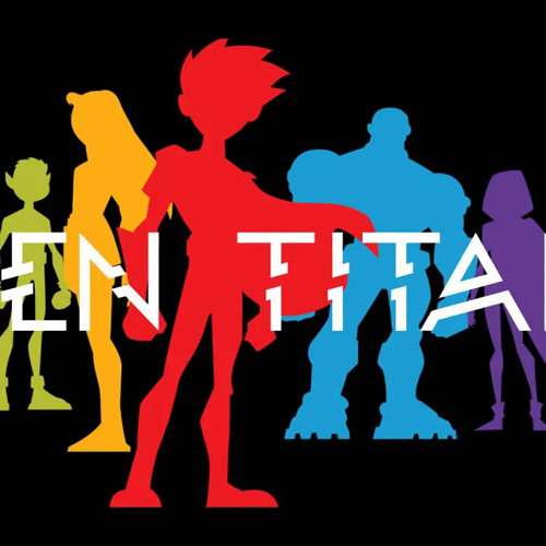 Stream Teen Titans Theme 【Anna】 by Ali_playz | Listen online for free ...