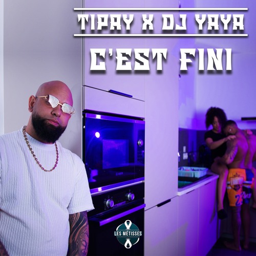 Stream C'est Fini by Tipay | Listen online for free on SoundCloud