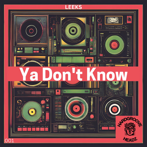 Stream Ya Don't Know by Leeks | Listen online for free on SoundCloud Stream Ya Don't Know by Leeks | Listen online for free on SoundCloud