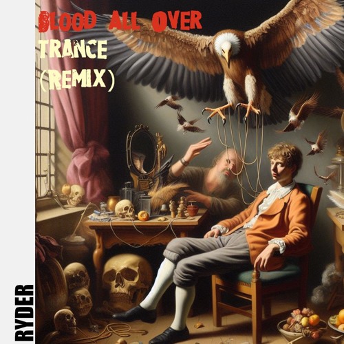 Stream Ryder - Trance (Blood All Over Remix) by Blood All Over Beats ...
