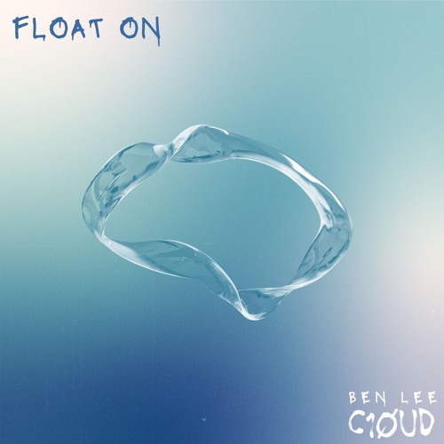 Stream Ben Lee - Float On (Cloud Ten Remix) by Cloud Ten | Listen online for free on SoundCloud