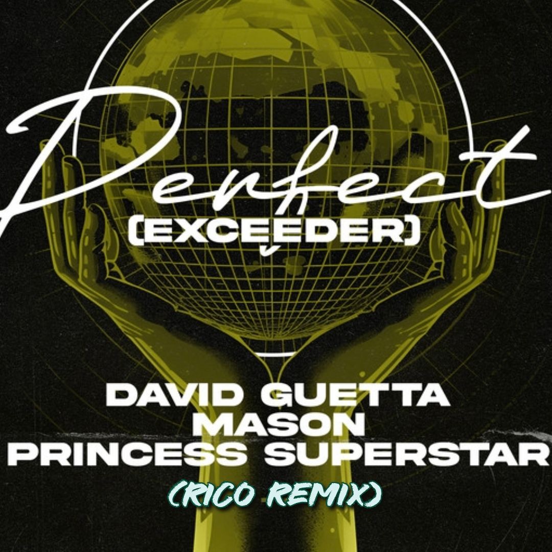 Stream David Guetta, Mason Princess Superstar - Perfect (Exeeder) [Rico ...
