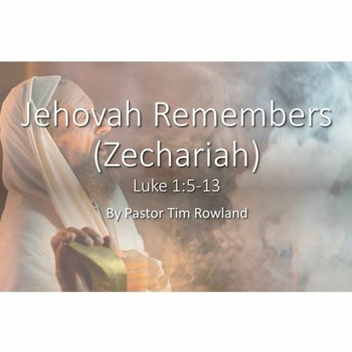 Stream "Jehovah Remembers" By Pastor Tim Rowland by Finchje of ...