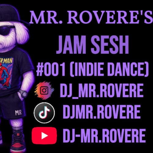 Stream Mr. Rovere's Jam Sesh #001 (Indie Dance) by Dj Mr. Rovere ...