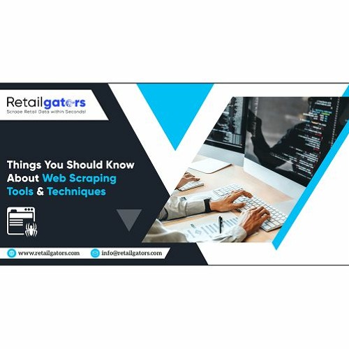 Stream Things You Should Know About Web Scraping Tools And Techniques by Retailgators | Listen ...