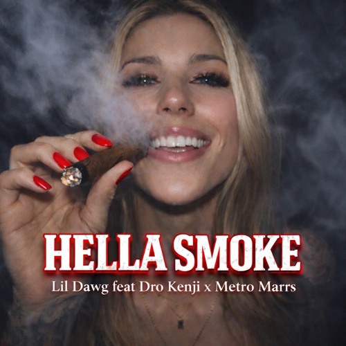 Stream Hella Smoke feat Dro Kenji x Metro Mars by LIL DAWG | Listen ...