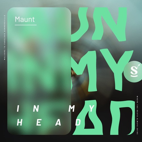 Stream Maunt - In My Head [Sommersville Records] by Only Bangers ...