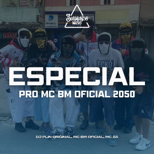 Stream Especial pro Mc Bm Oficial 2050 by DJ PLIN ORIGINAL | Listen ...