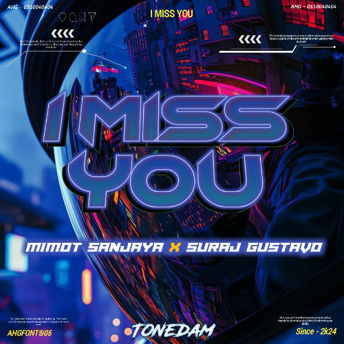 Stream TONEDAM - I MISS YOU ( MIMOT SANJAYA X SURAJ GUSTAVO ) #SIXNINE by TONEDAM | Listen ...