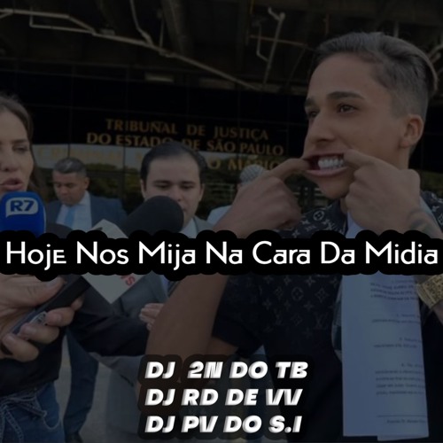 Stream Hoje Nois Mija Na Cara Da Midia - DJS 2N DO TB , PV DO S.I , RD DE VV by DJ 2N | Listen ...