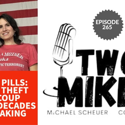 Stream Two Mikes Two Red Pills: The 2020 Theft Was A Coup That Was ...