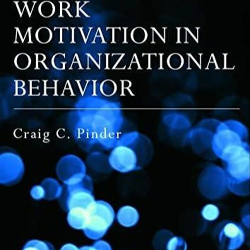 Stream episode Book Work Motivation in Organizational Behavior by ...