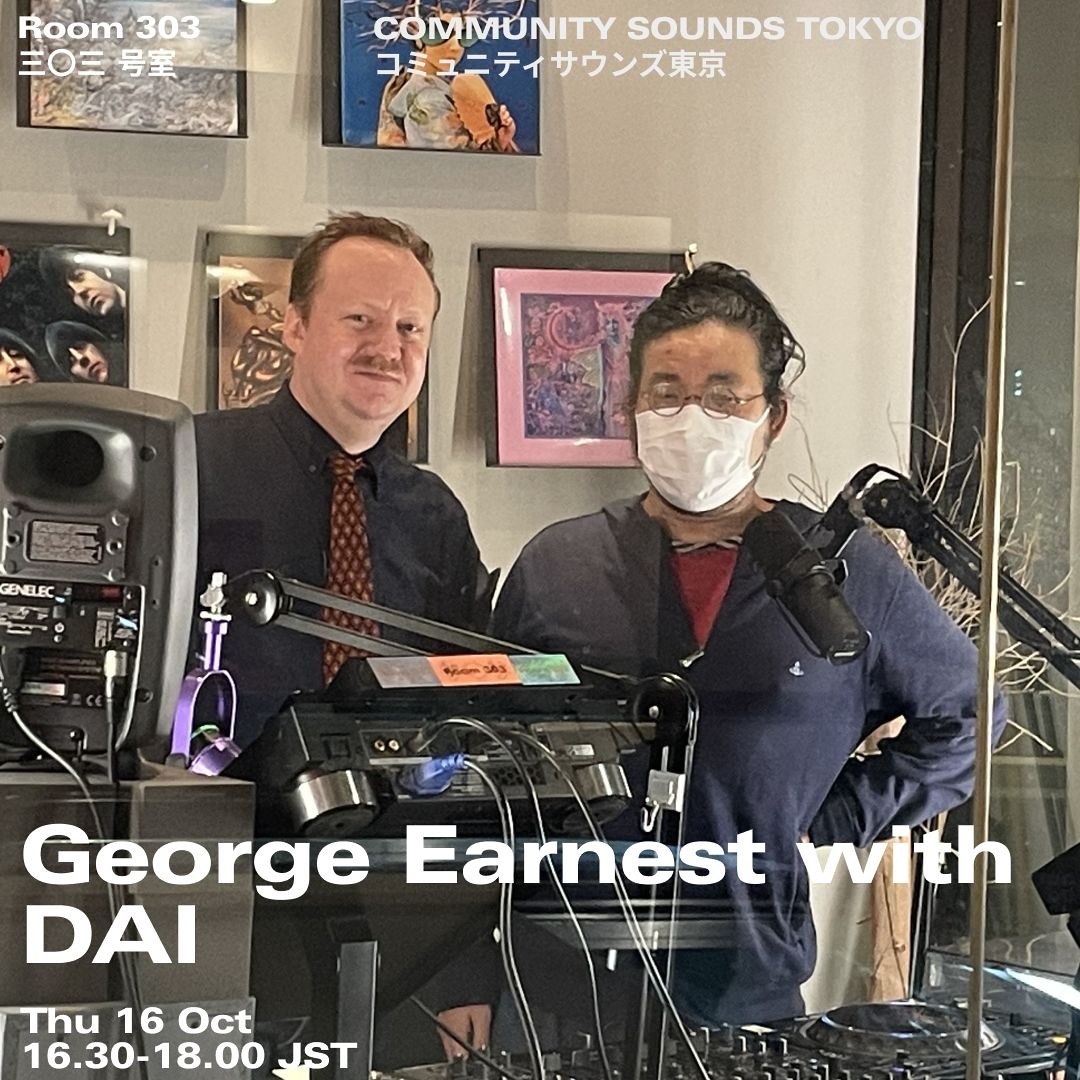 Stream George Earnest with DAI｜2025年10月16日 by Room 303 Radio | Listen ...