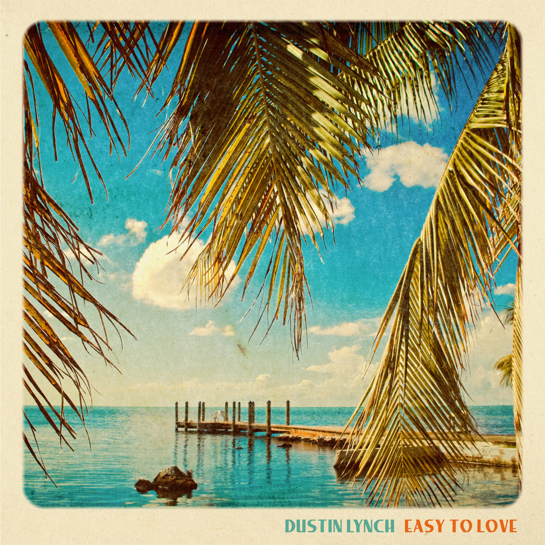 Stream Easy To Love by Dustin Lynch | Listen online for free on SoundCloud