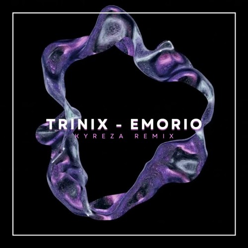 Stream Trinix - Emorio (Kyreza Remix) by Kyreza | Listen online for free on SoundCloud