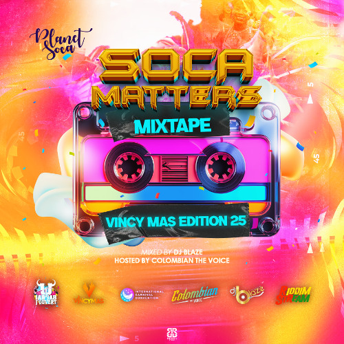 Stream SOCA MATTERS MIXTAPE (VINCY MAS 2025) by Planet Soca | Listen ...