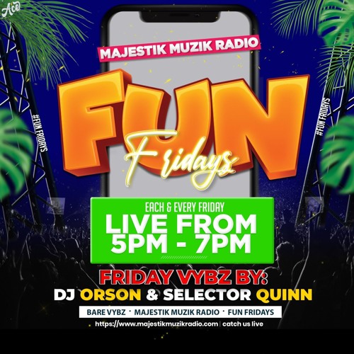 Stream FUN FRIDAYS 13(MAJESTIK MUZIK RADIO) by SelectorQuinn🇬🇾 | Listen ...