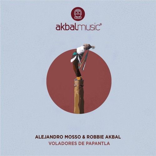 Stream Alejandro Mosso, Robbie Akbal - Caminantes De Papantla [Akbal ...