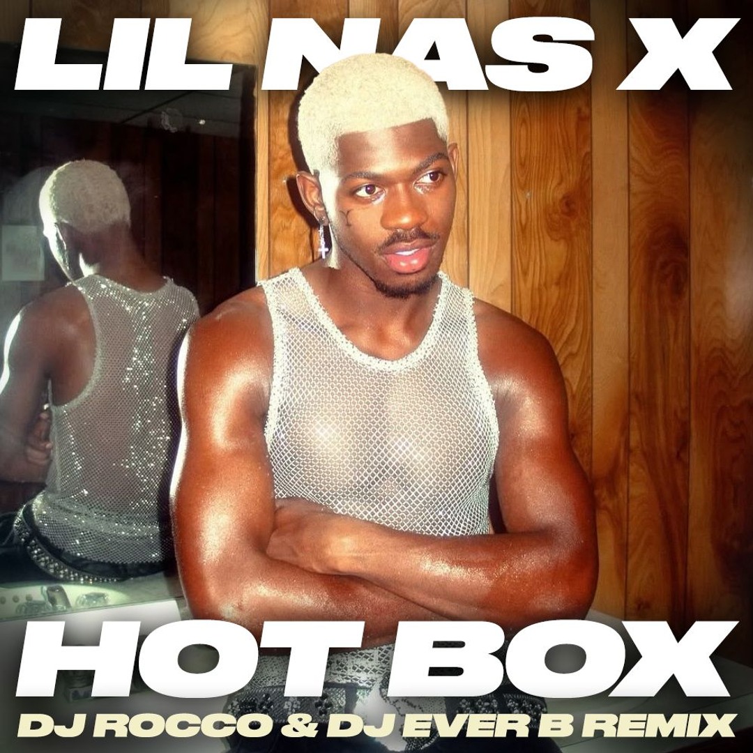 Stream Lil Nas X - Hot Box (DJ ROCCO & DJ EVER B Remix) by | Listen ...