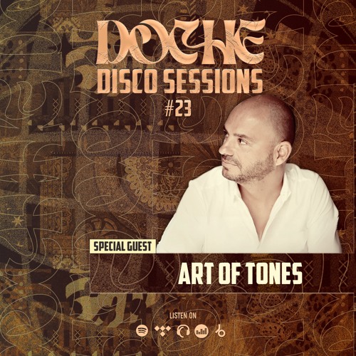 Stream Doche Disco Sessions #23 (Art Of Tones) by Doche | Listen online ...