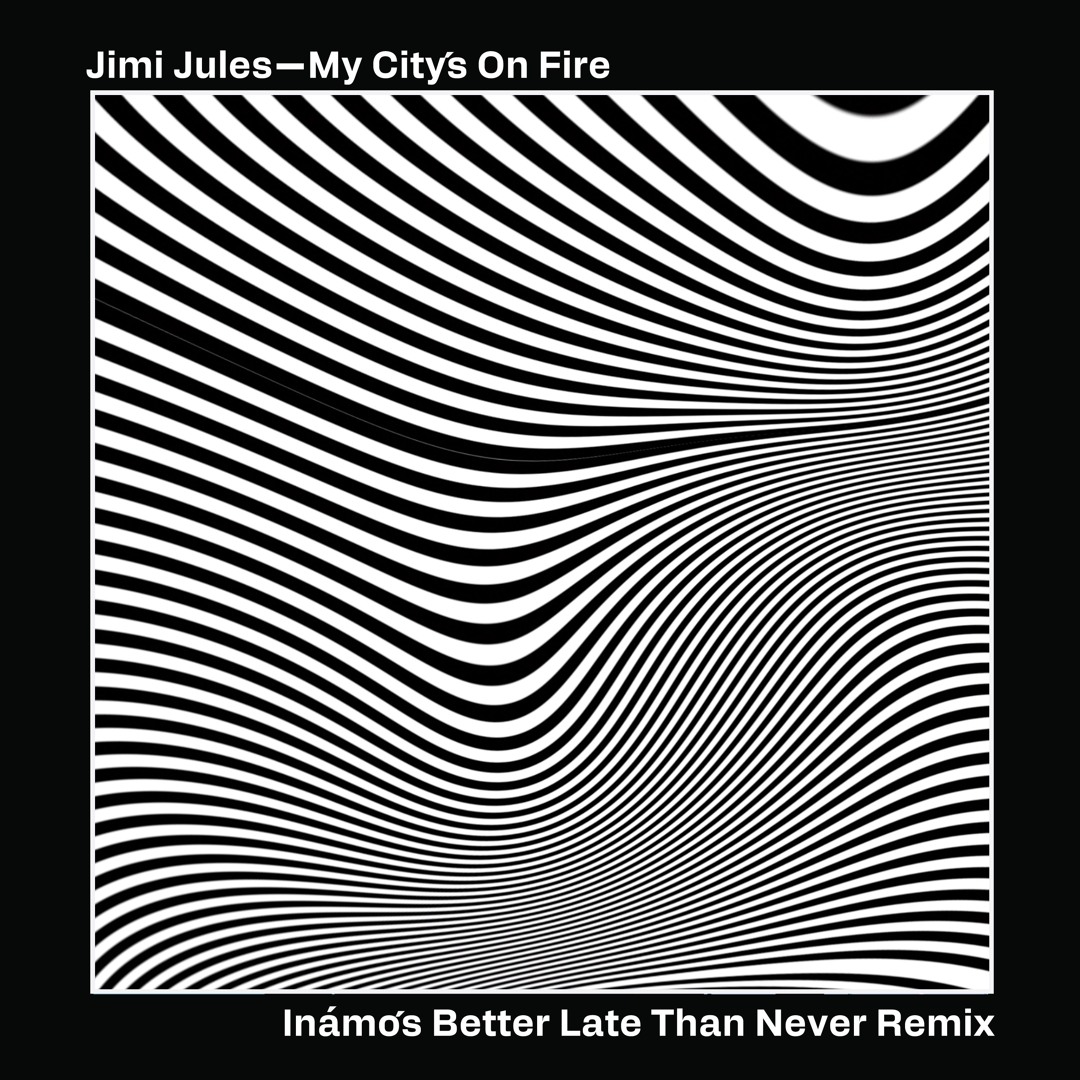 Stream Jimi Jules - My City's On Fire (Inamo’s Better Late Than Never Remix) by Flight of the ...