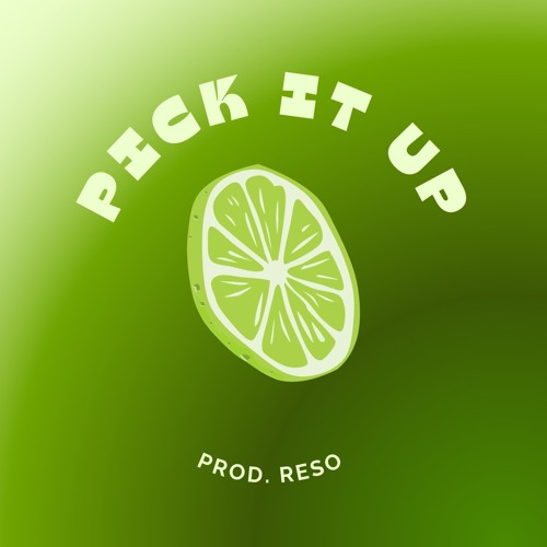 Stream Pick It Up by Reso | Listen online for free on SoundCloud