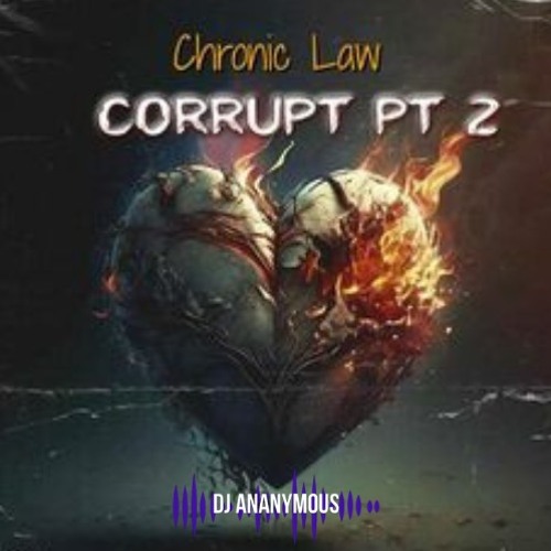 Stream Chronic Law X Dj Ananymous - Corrupt PT2 (2023) Club Edit Intro ...