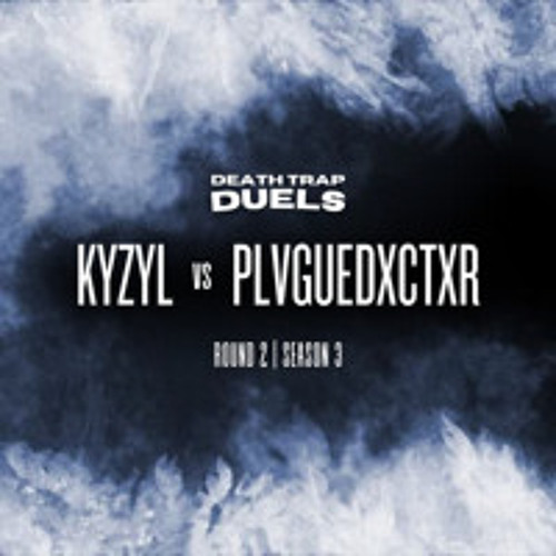 Stream SEASON 3 ROUND 2: KYZYL vs PLVGUEDXCTXR [WINNER: KYZYL] by DEATH ...