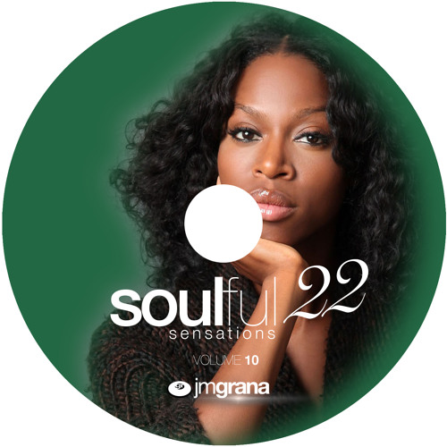 Stream Soulful Sensations 2022 Vol.10 (01-10-2022) By JM Grana by ...