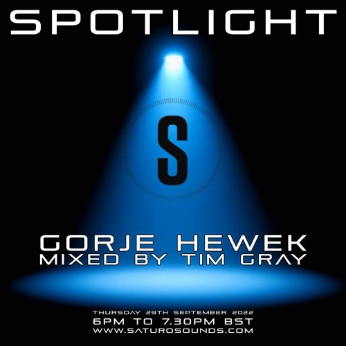 Stream "Spotlight"! Tim Gray pres Gorje Hewek.mp3 by Tim Gray | Listen ...