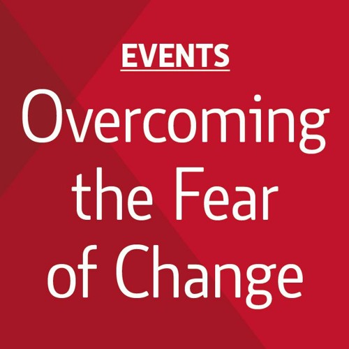 Stream episode Overcoming the Fear of Change With Event Solutions ...