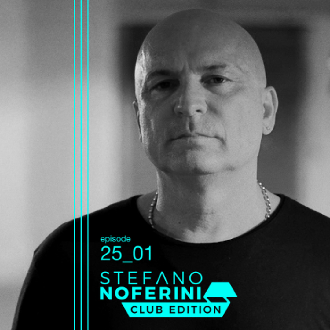 Stream Club Edition 25_01 | Stefano Noferini by STEFANO NOFERINI | Listen online for free on ...