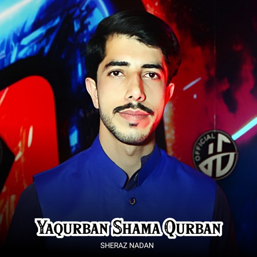 Stream Yaqurban Shama Qurban by Sheraz Nadan | Listen online for free on SoundCloud