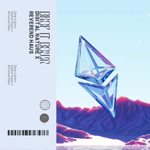 Stream Digital Nature x Reverend Haus - Drop It Down by Future Cuts ...