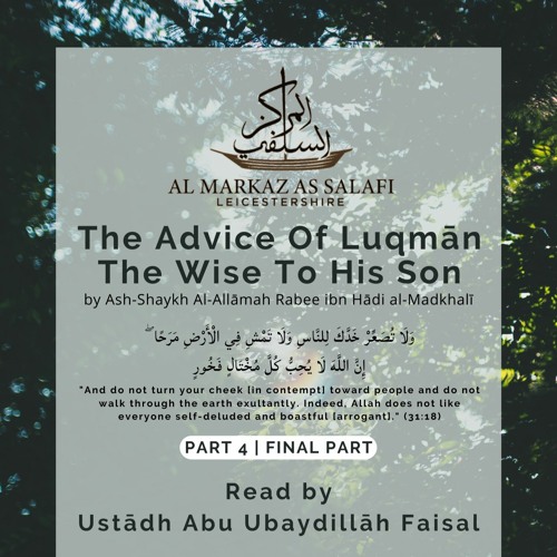 Stream Part 4 - The Advice of Luqman the Wise to his Son - Ustādh ...