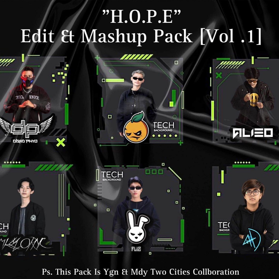 Stream H.O.P.E EDIT & Mashup Pack by DJ DAVID PHYO | Listen online for ...