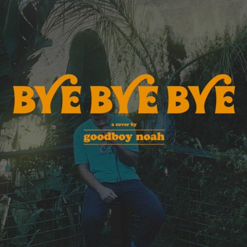 Stream Bye Bye Bye (live from a balcony) by goodboy noah | Listen ...