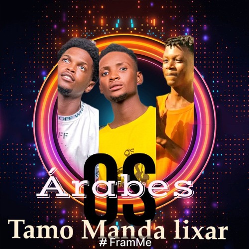 Stream Tamo a Mandar Lixar - Os Arabe ft Dj Jota Mix by josemar news o bloguer das novidades ...